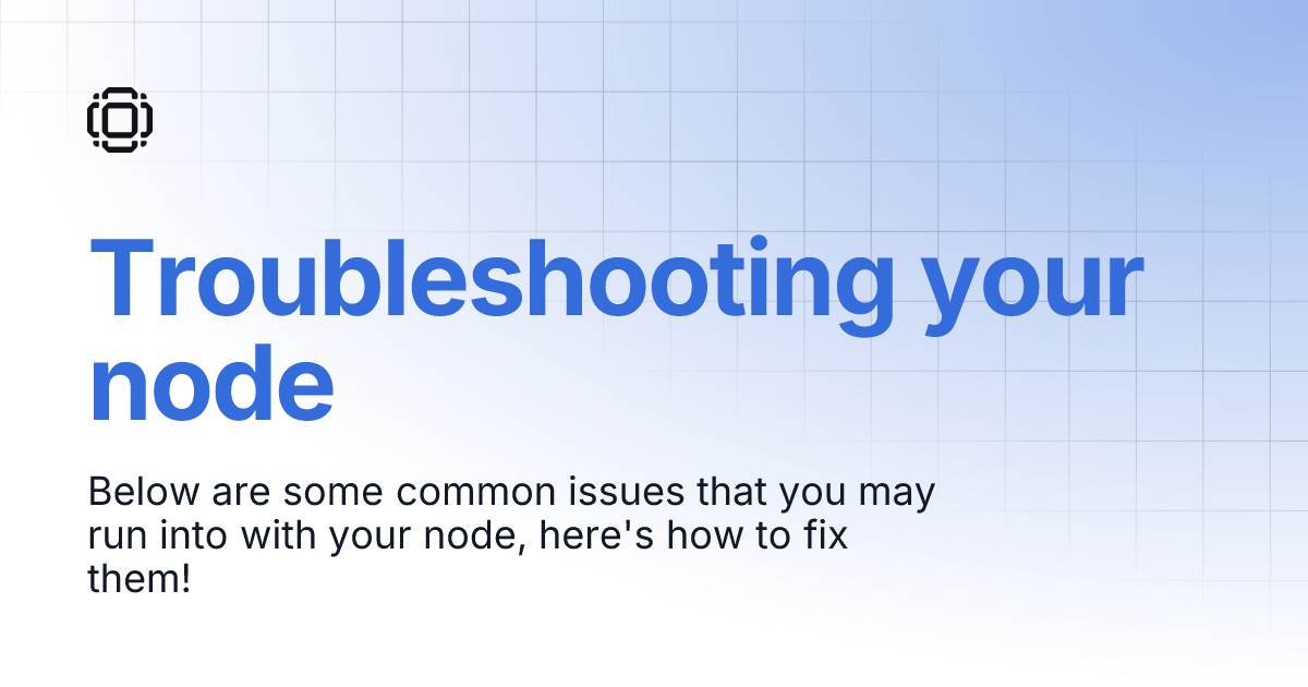 Troubleshooting your node | Gaia Developer Handbook