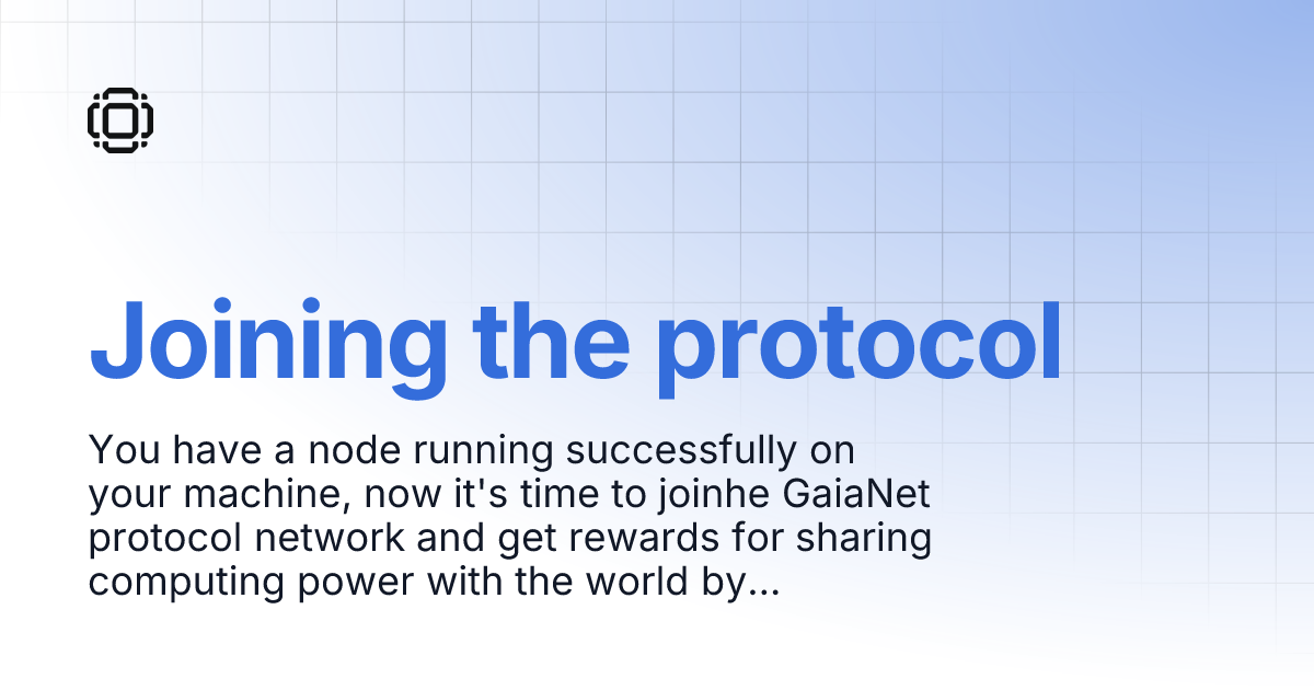 Joining the protocol | Gaia Developer Handbook