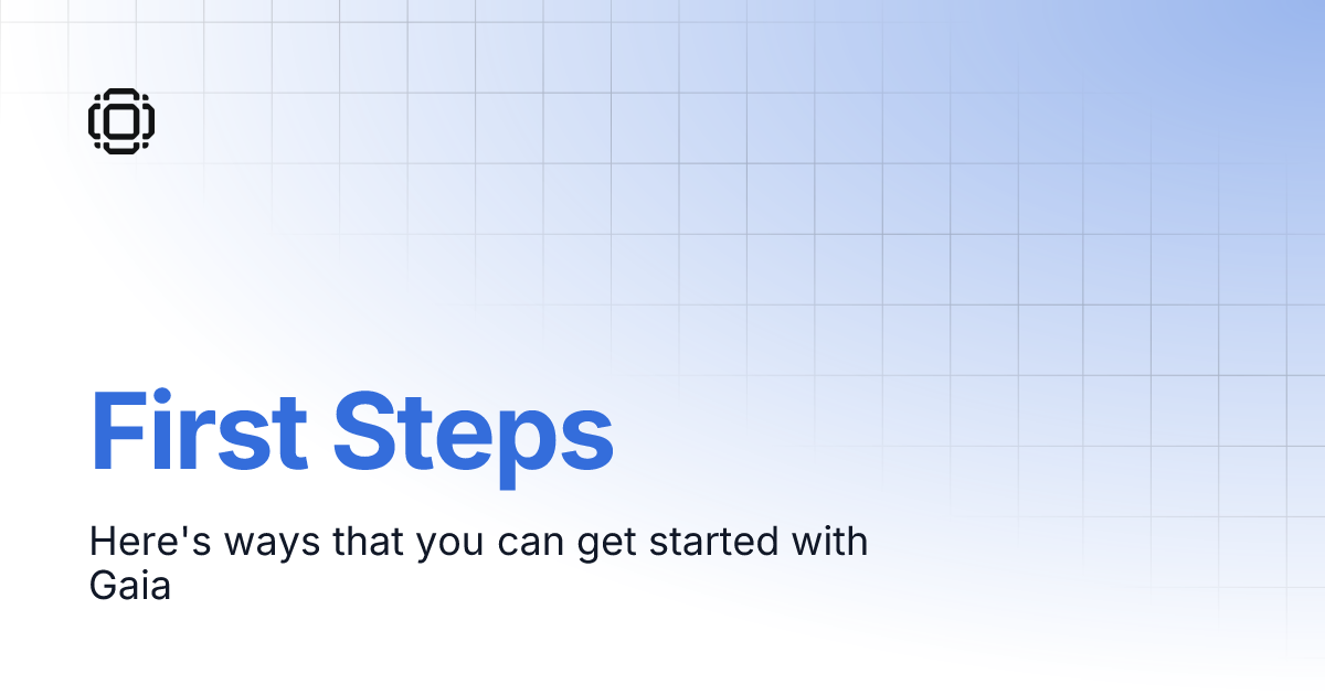 First Steps | Gaia Developer Handbook